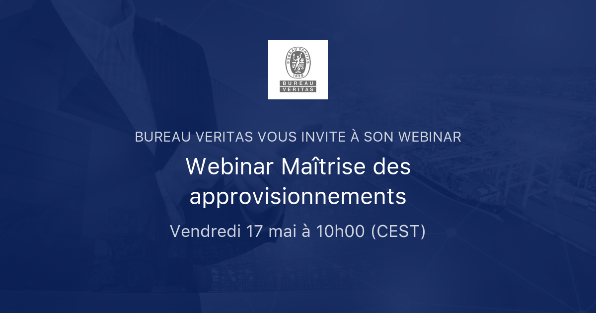 Webinar Maîtrise des approvisionnements | BUREAU VERITAS