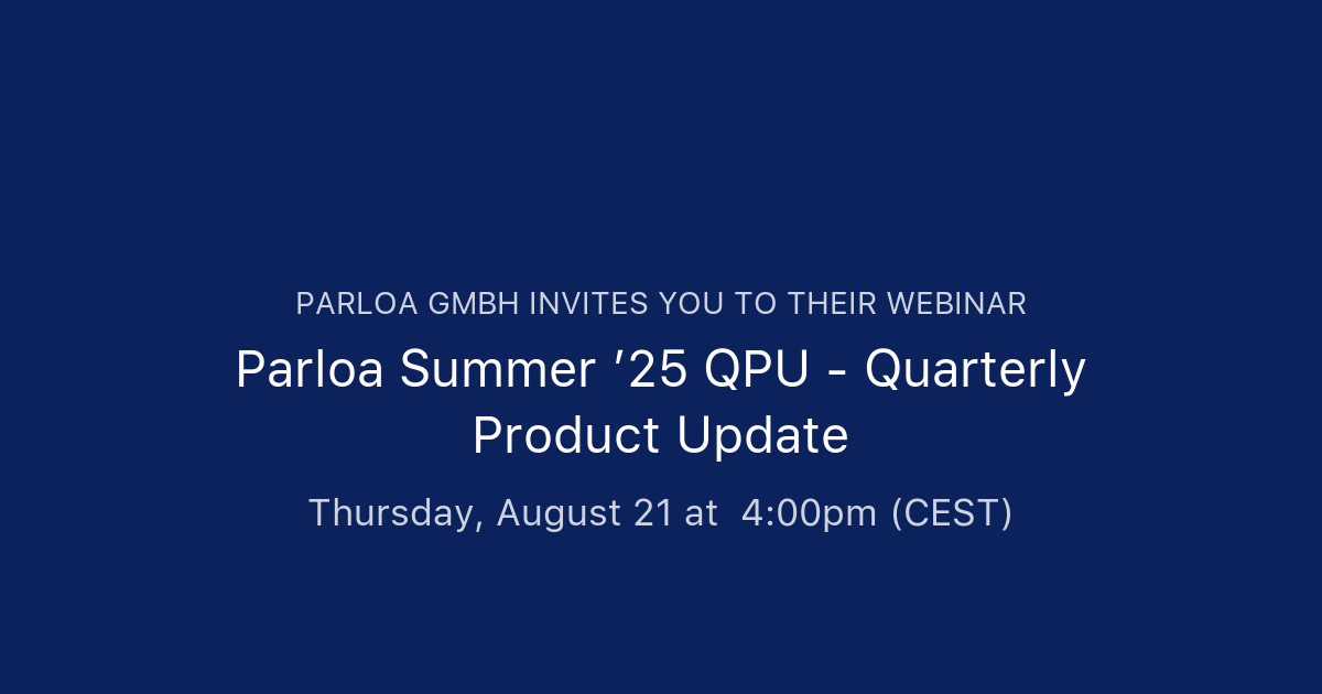Parloa Summer ’25 QPU - Quarterly Product Update | Parloa GmbH
