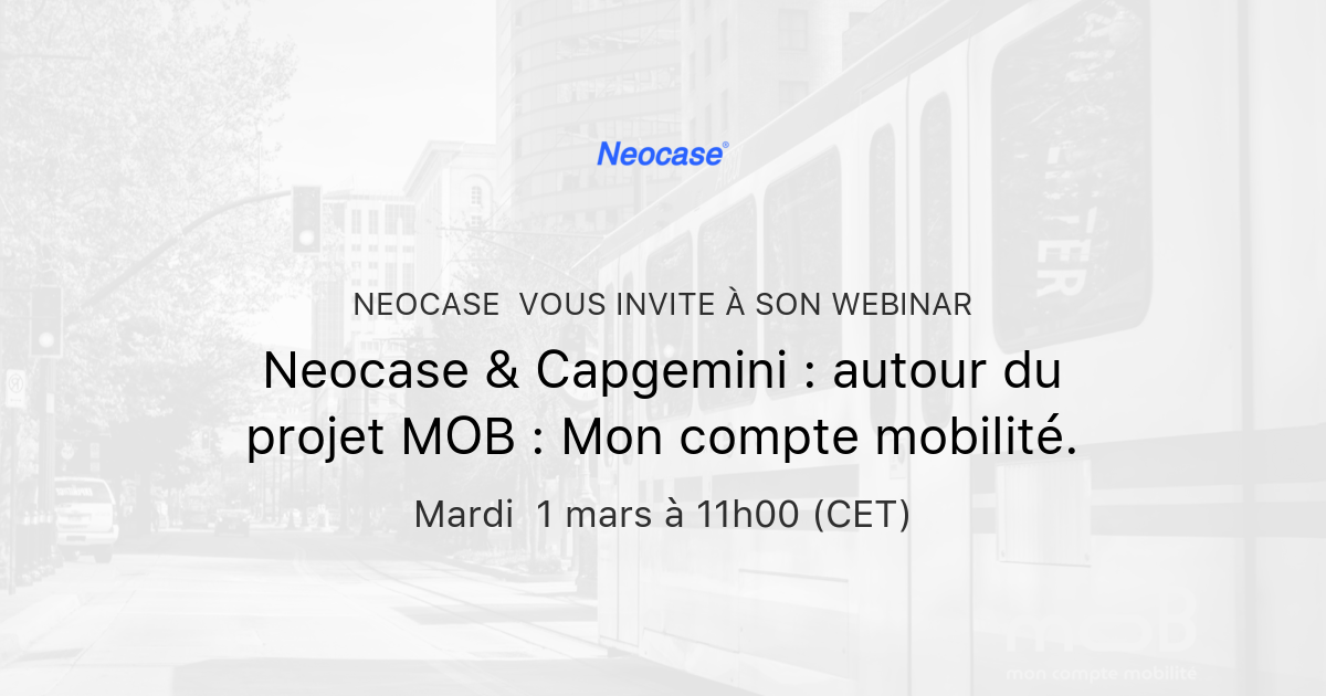 Neocase & Capgemini : autour du projet MOB : Mon compte mobilité. | Neocase