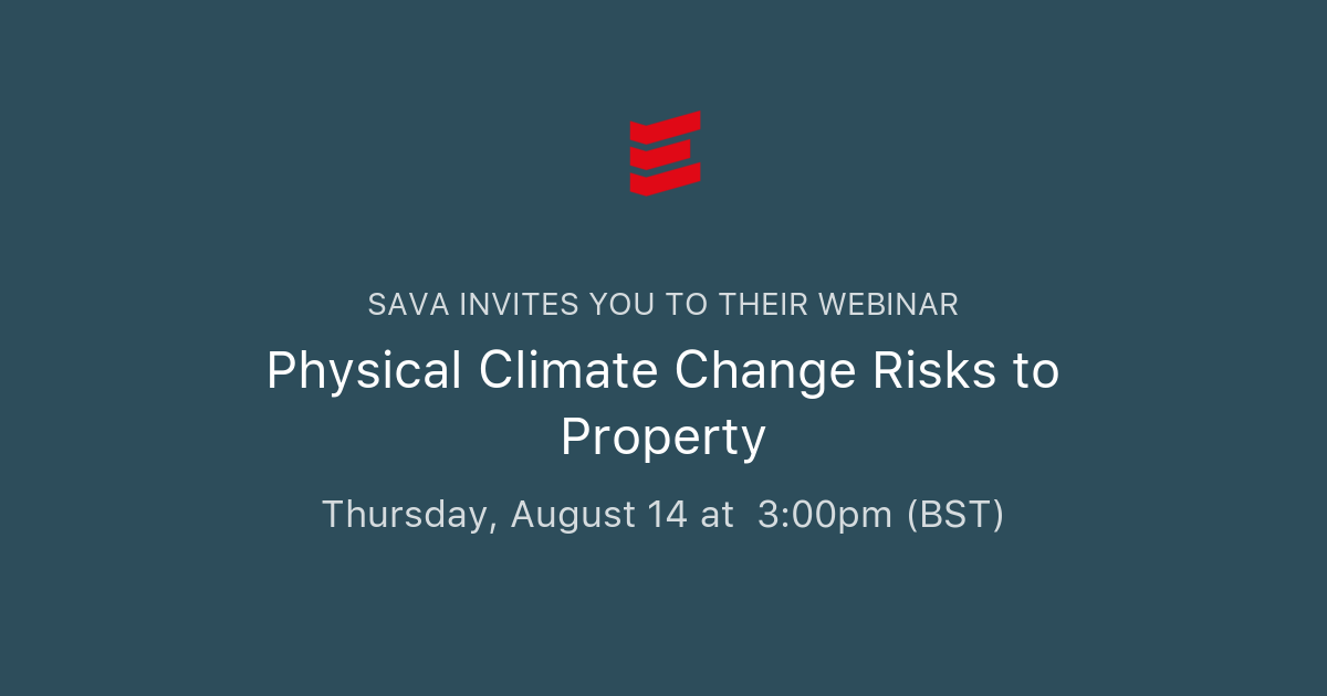 Physical Climate Change Risks to Property | Sava
