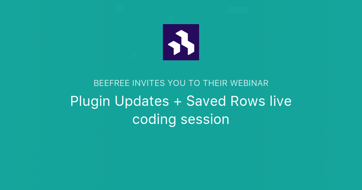 Plugin Updates + Saved Rows live coding session | Beefree