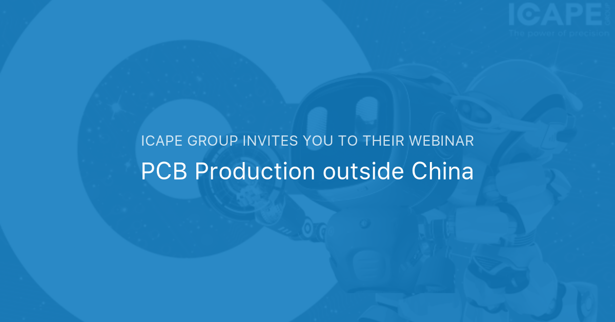 PCB Production outside China | ICAPE Group