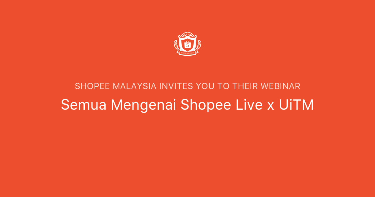Semua Mengenai Shopee Live x UiTM | Shopee Malaysia