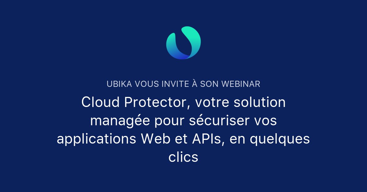 Cloud Protector, votre solution managée pour sécuriser vos applications ...