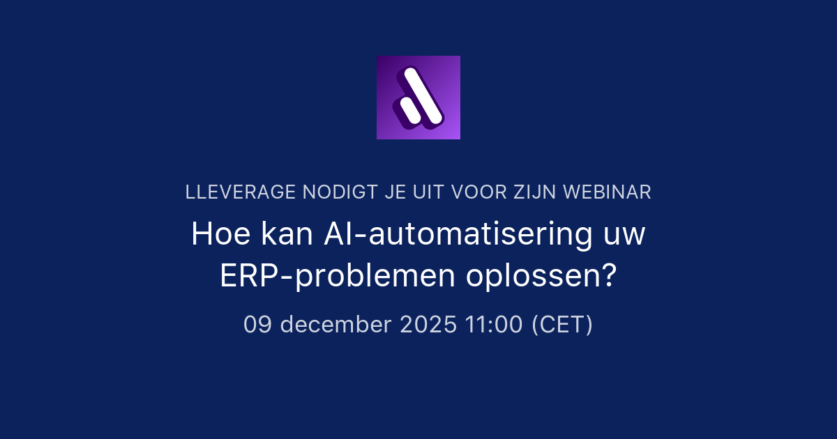 Hoe kan AI-automatisering uw ERP-problemen oplossen? | Lleverage
