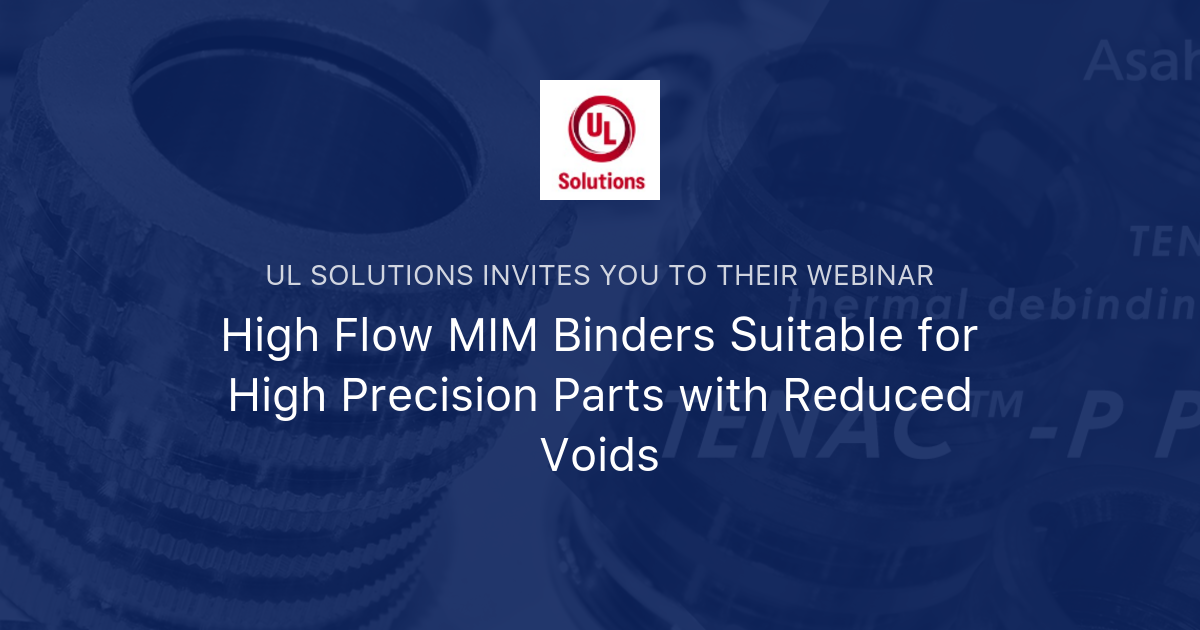 High Flow MIM Binders Suitable for High Precision Parts with Reduced ...