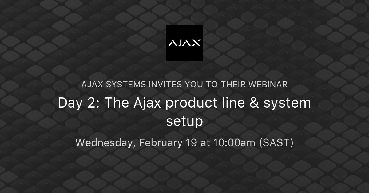 Day 2: The Ajax product line & system setup | Ajax Systems