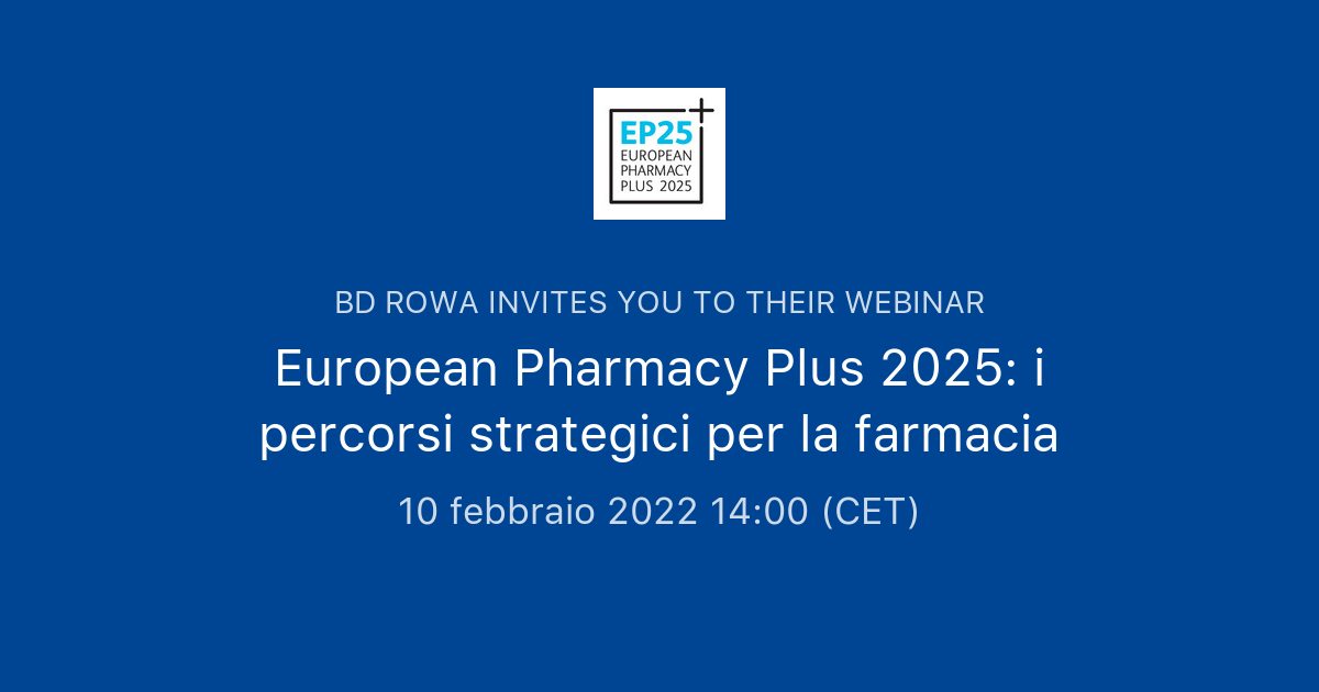 European Pharmacy Plus 2025: i percorsi strategici per la farmacia | BD ...