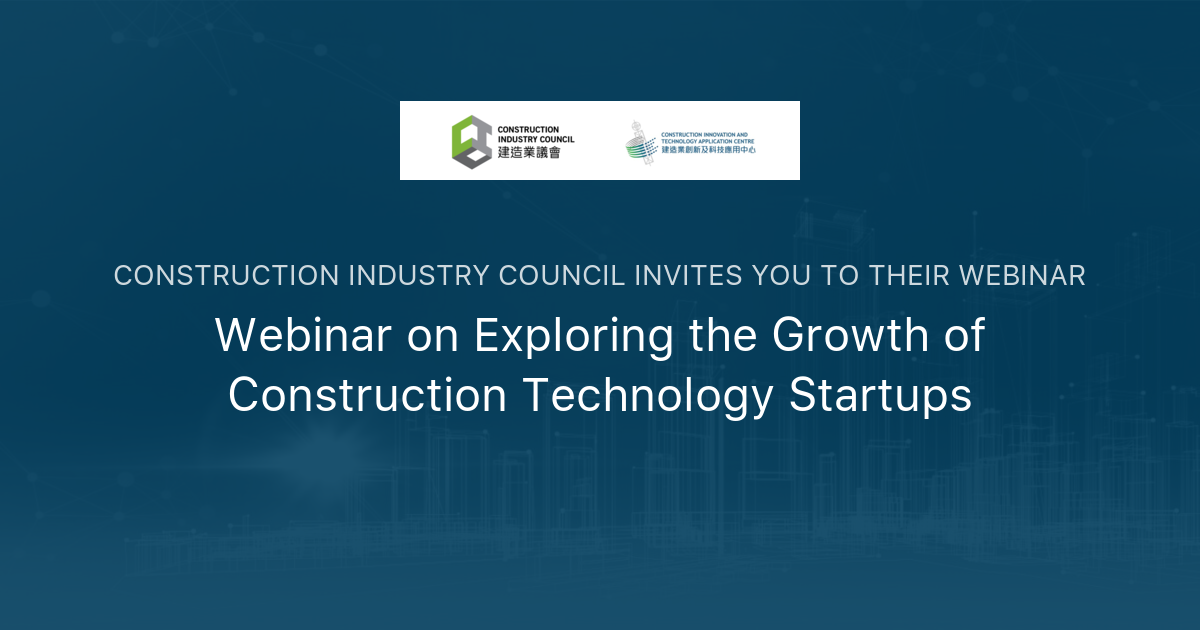 Webinar on Exploring the Growth of Construction Technology Startups ...