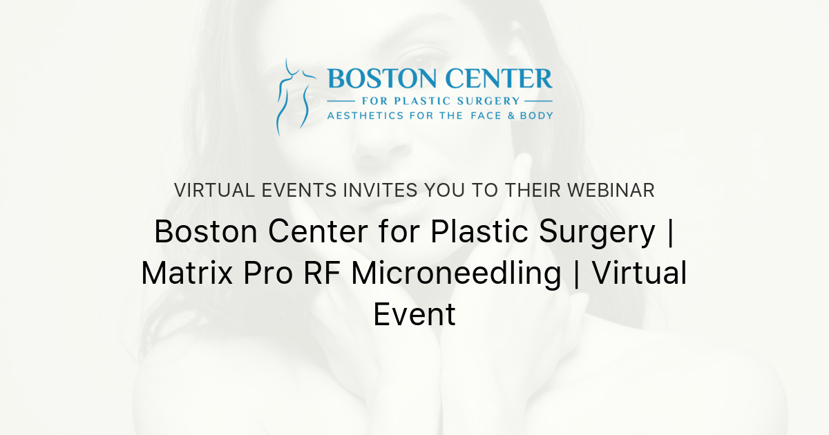 Boston Center for Plastic Surgery | Matrix Pro RF Microneedling ...