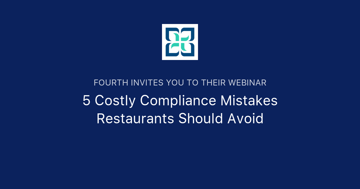 5 Costly Compliance Mistakes Restaurants Should Avoid | Fourth