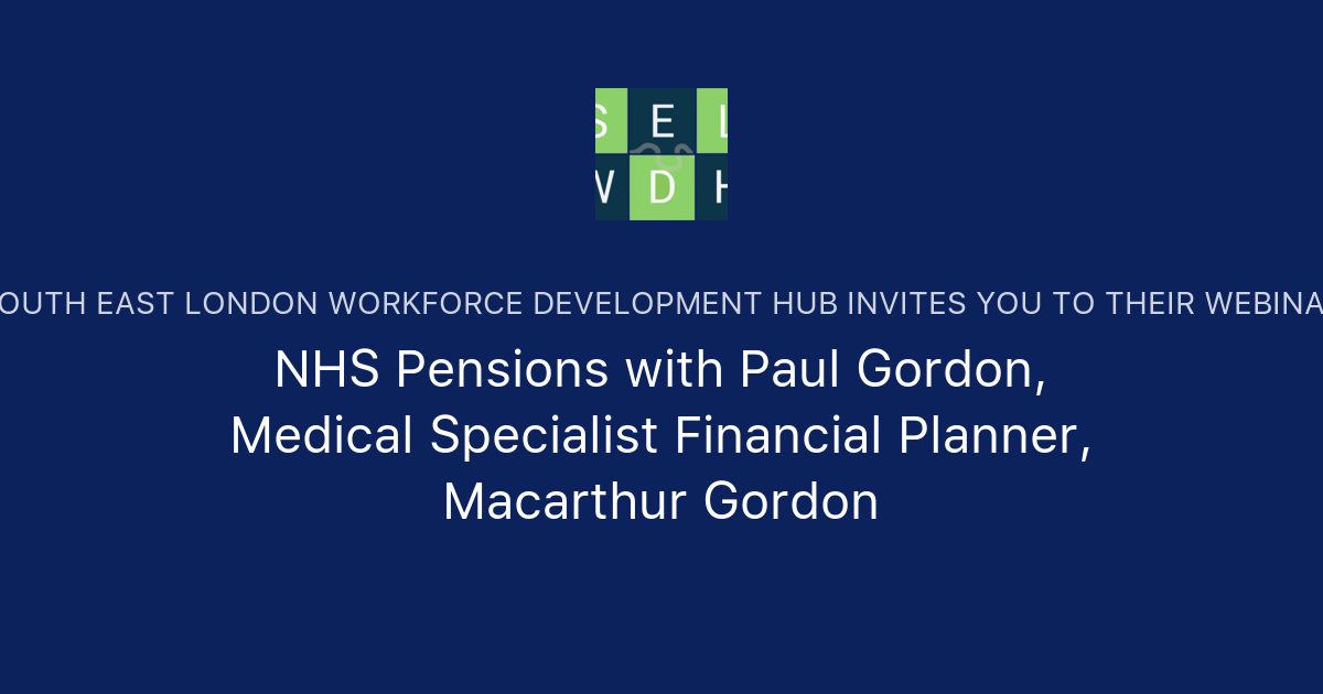 NHS Pensions with Paul Gordon, Medical Specialist Financial Planner ...