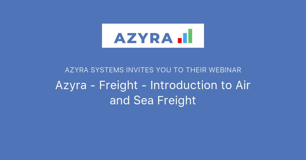 Azyra - Freight - Introduction to Air and Sea Freight | Azyra Systems