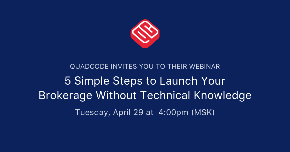 5 Simple Steps to Launch Your Brokerage Without Technical Knowledge | Quadcode