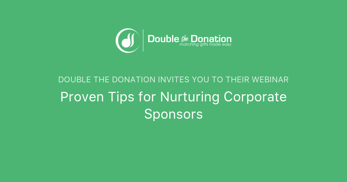 Proven Tips for Nurturing Corporate Sponsors | Double the Donation