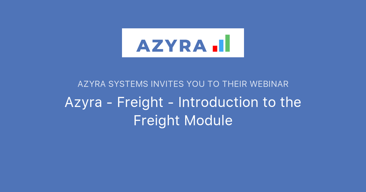 Azyra - Freight - Introduction to the Freight Module | Azyra Systems