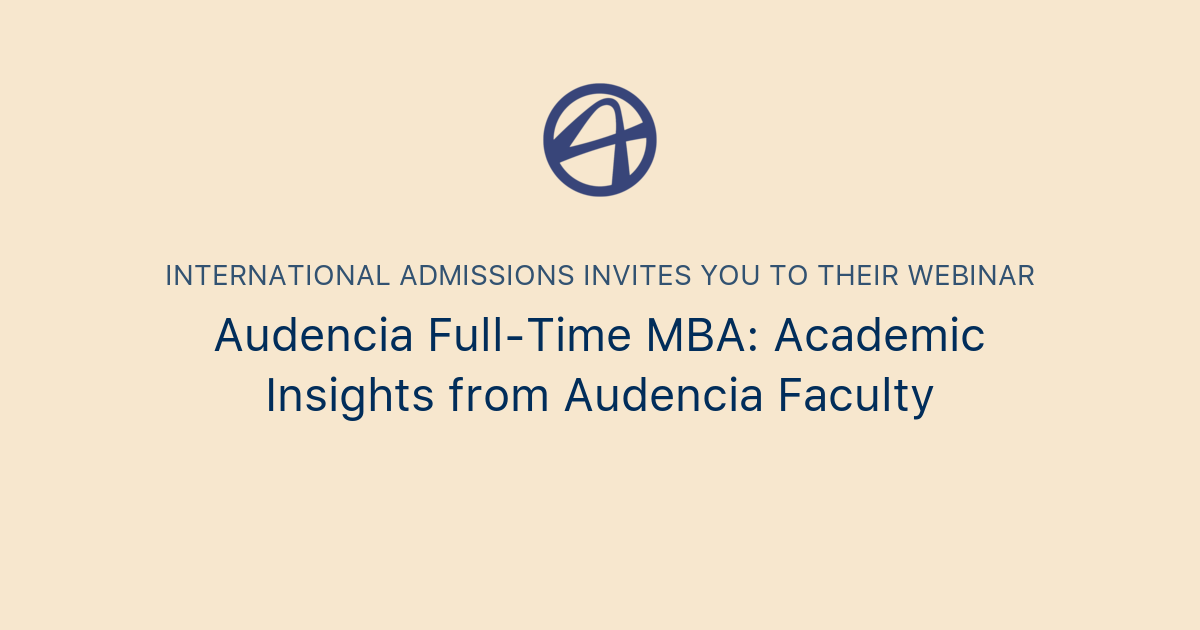 Audencia Full-Time MBA: Academic Insights from Audencia Faculty ...