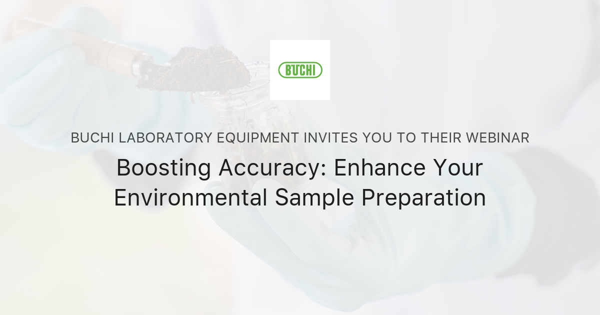 Boosting Accuracy: Enhance Your Environmental Sample Preparation | BUCHI Laboratory Equipment