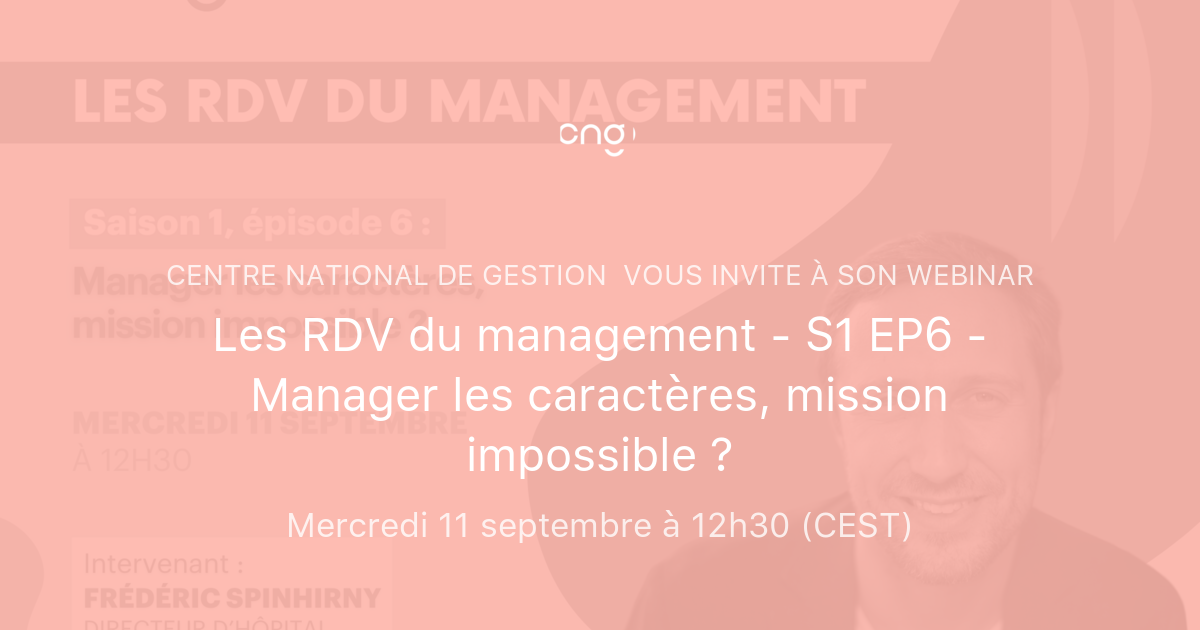 Les RDV du management - S1 EP6 - Manager les caractères, mission ...