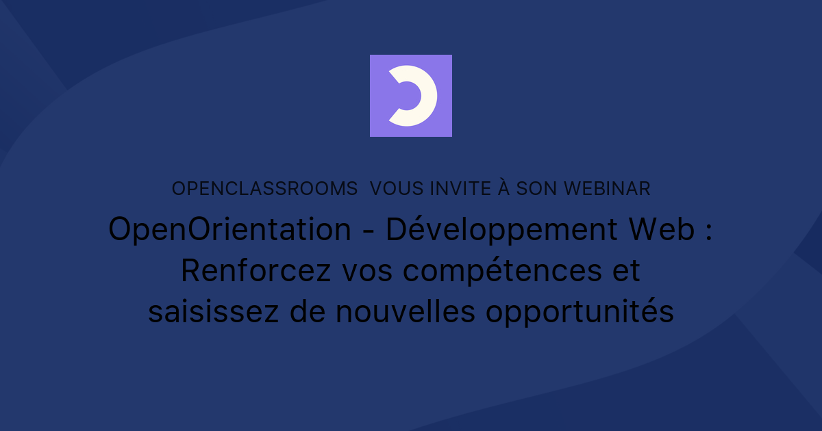 OpenOrientation - Développement Web : Renforcez vos compétences et saisissez de nouvelles ...