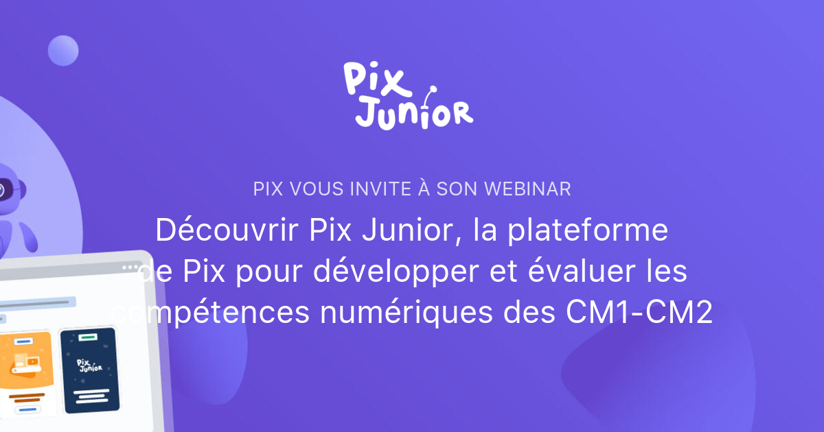 Découvrir Pix Junior, la plateforme de Pix pour développer et évaluer ...