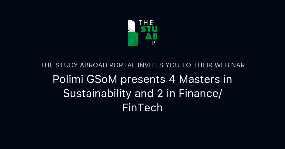 Polimi GSoM presents 4 Masters in Sustainability and 2 in Finance ...
