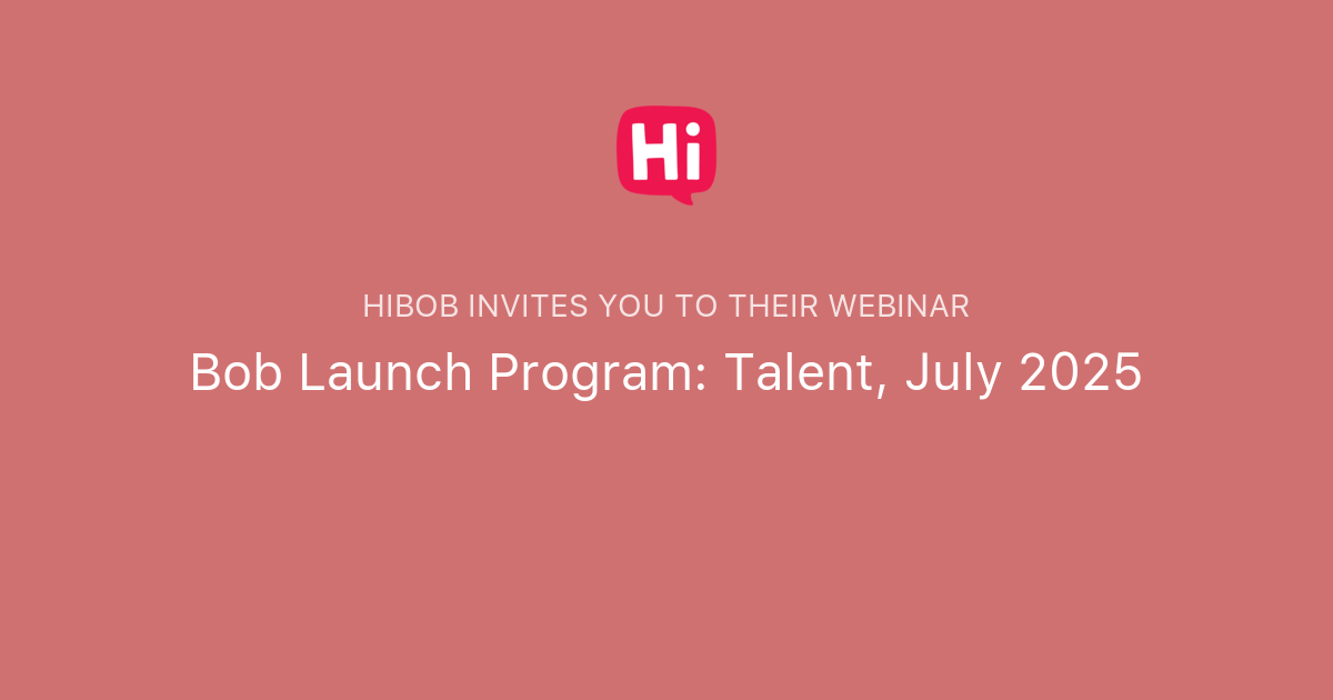 Bob Launch Program: Talent, July 2025 | HiBob