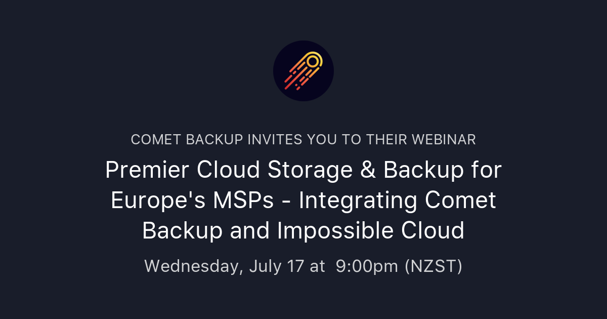 Premier Cloud Storage & Backup for Europe's MSPs - Integrating Comet Backup and Impossible Cloud ...