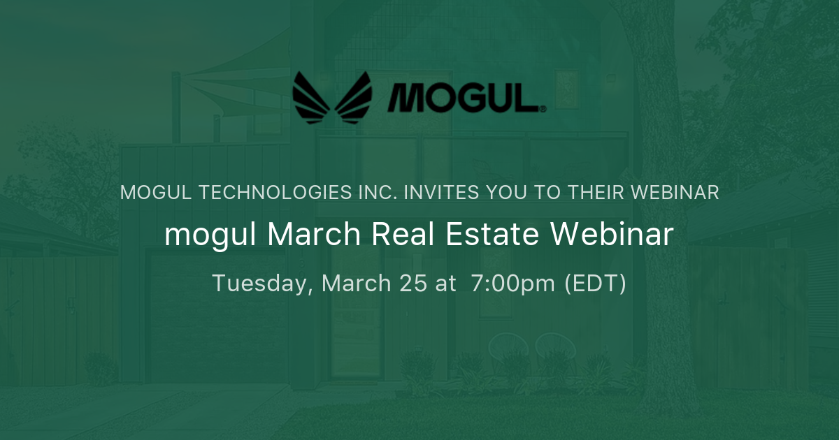 mogul March Real Estate Webinar | mogul Technologies Inc.