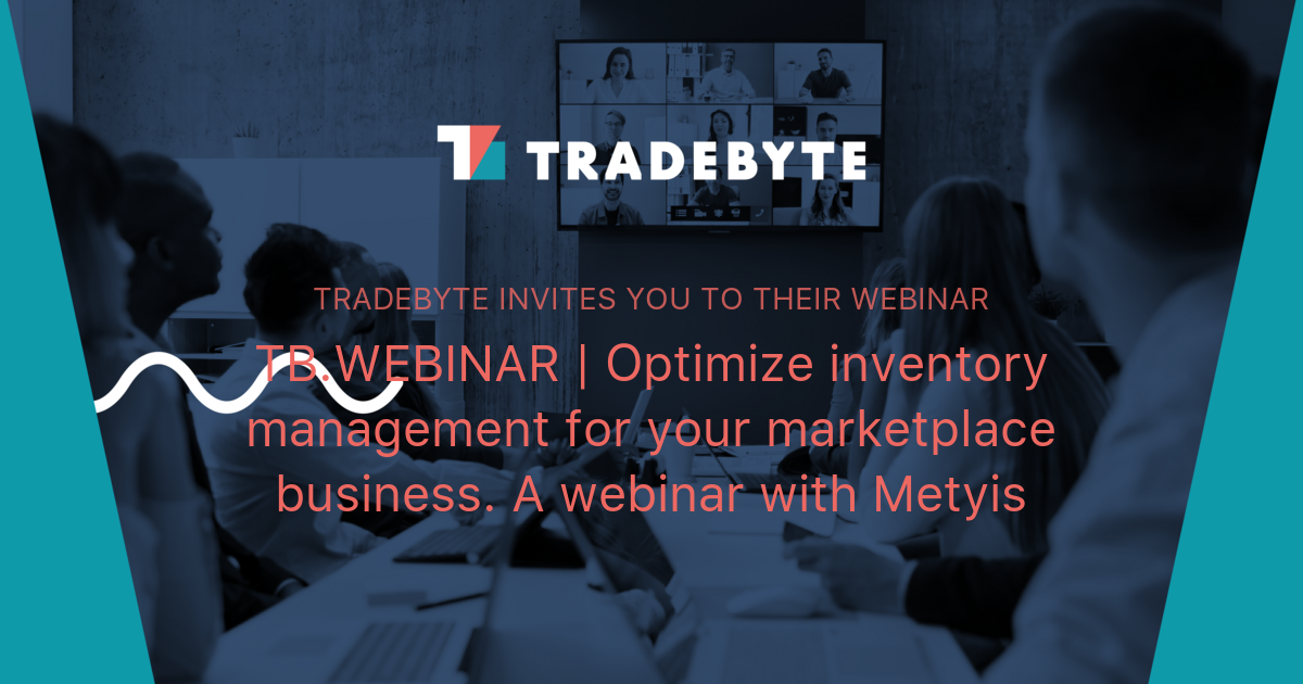 TB.WEBINAR | Optimize inventory management for your marketplace business. A webinar with Metyis ...