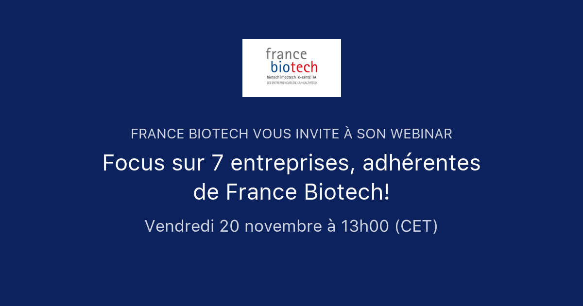 Focus sur 7 entreprises, adhérentes de France Biotech! | France Biotech