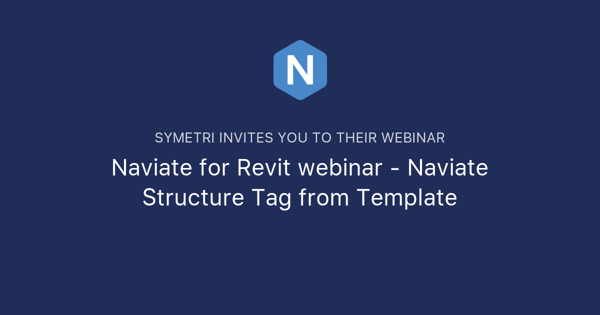 Naviate for Revit webinar - Naviate Structure Tag from Template | Symetri
