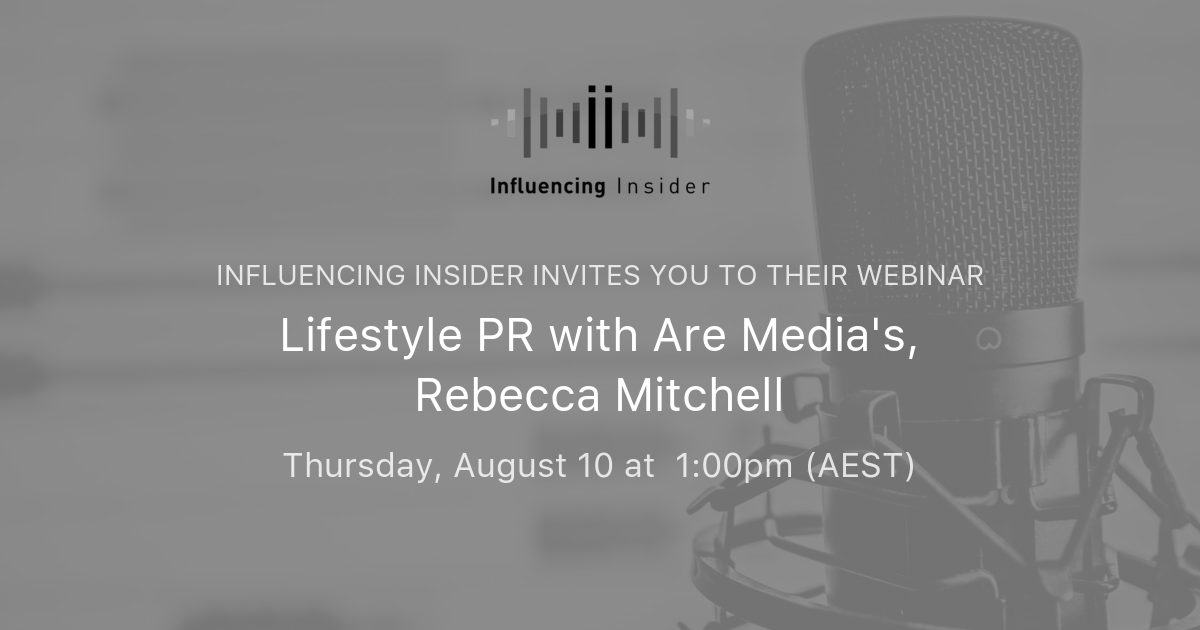 Lifestyle PR with Are Media's, Rebecca Mitchell | Influencing Insider
