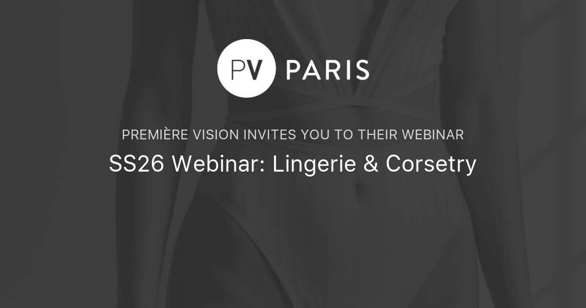 SS26 Webinar: Lingerie & Corsetry | Première Vision