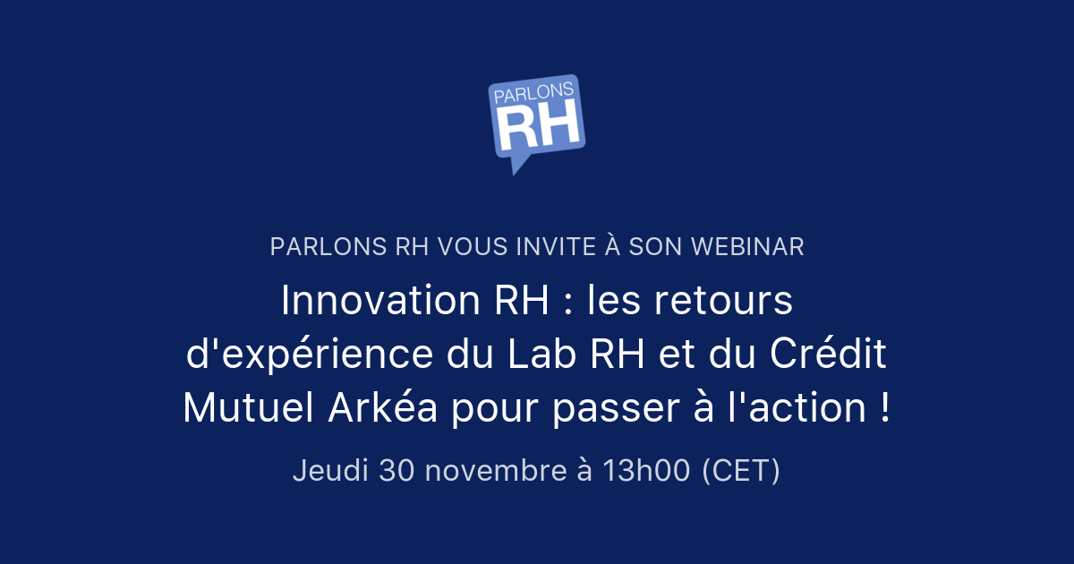 Innovation RH : les retours d'expérience du Lab RH et du Crédit Mutuel ...