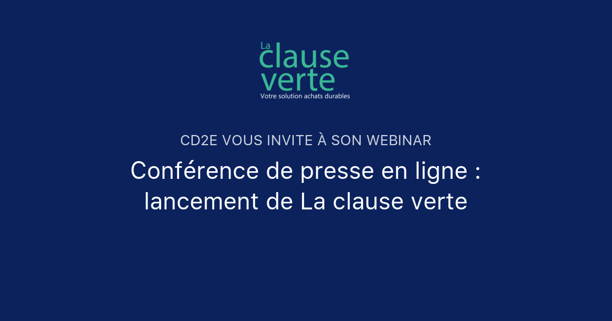 Conférence de presse en ligne : lancement de La clause verte | CD2E