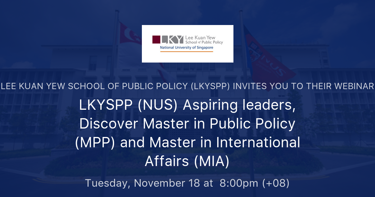 LKYSPP (NUS) Aspiring leaders, Discover Master in Public Policy (MPP ...
