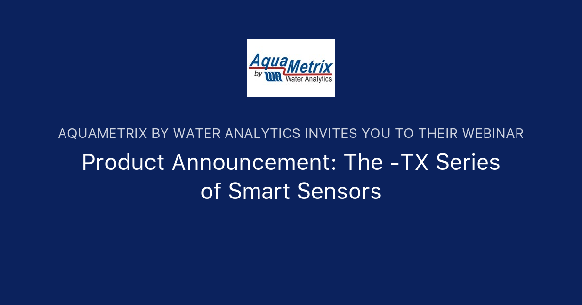 Product Announcement: The -TX Series of Smart Sensors | AquaMetrix by ...