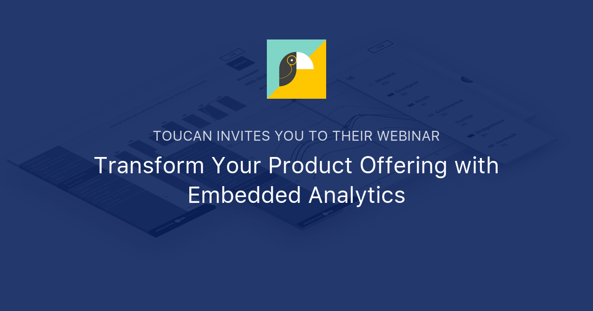 Transform Your Product Offering with Embedded Analytics | Toucan