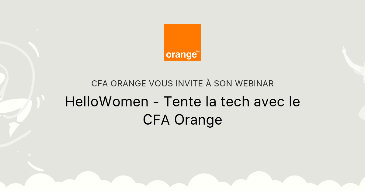 HelloWomen - Tente la tech avec le CFA Orange | CFA Orange
