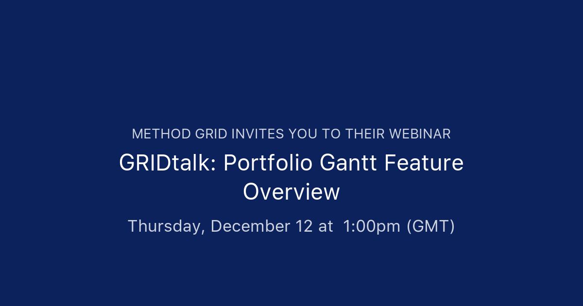 GRIDtalk: Portfolio Gantt | Method Grid