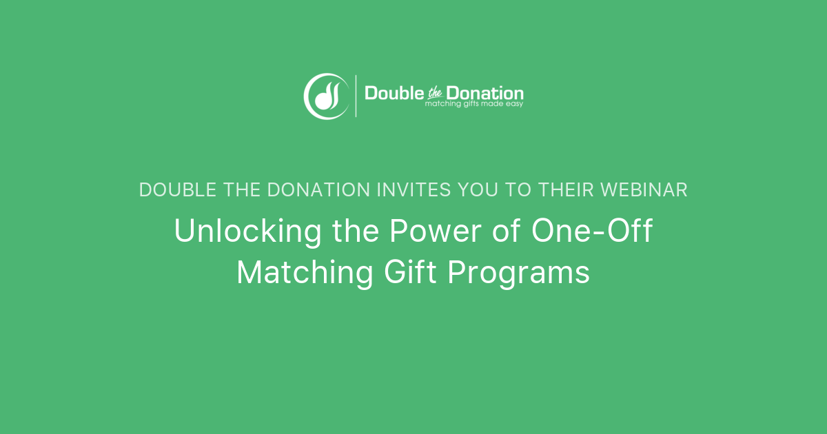 Unlocking the Power of One-Off Matching Gift Programs | Double the Donation