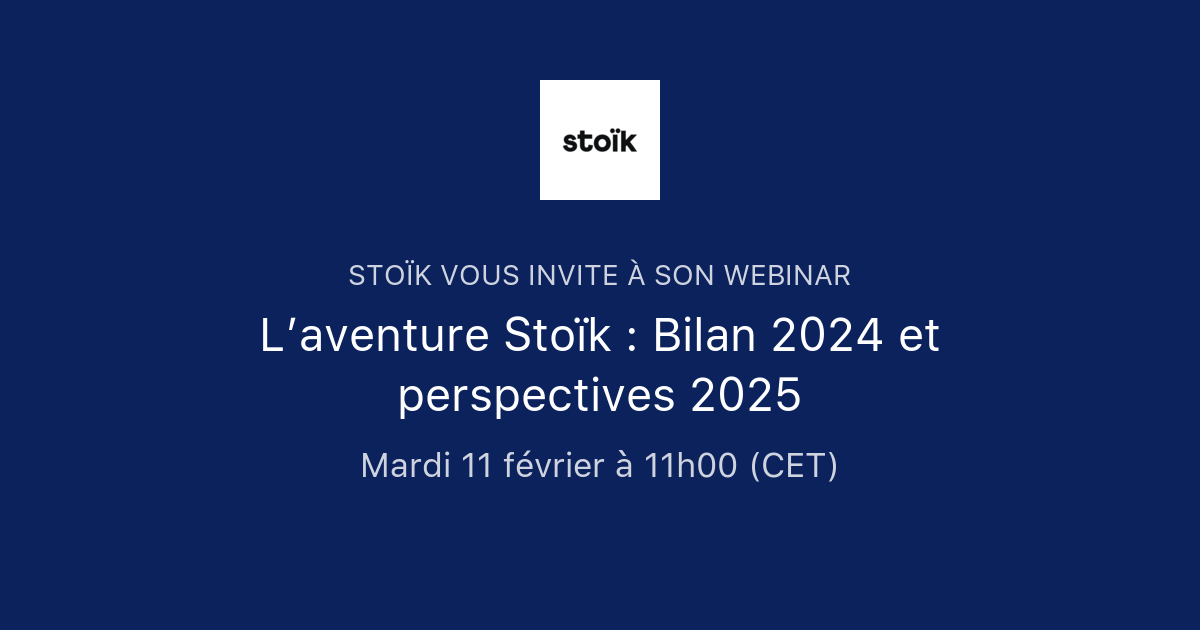 L’aventure Stoïk : Bilan 2024 et perspectives 2025 | Stoïk