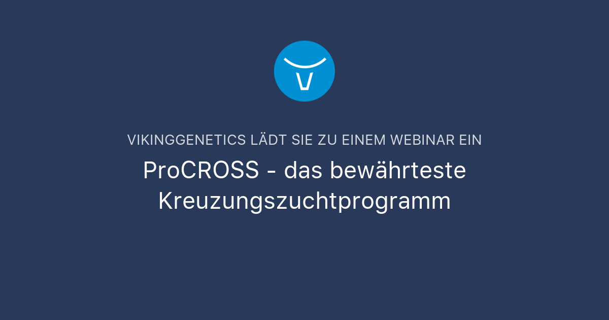 ProCROSS - das bewährteste Kreuzungszuchtprogramm | VikingGenetics