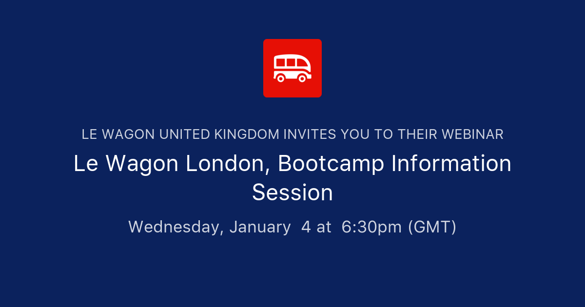 Le Wagon London, Bootcamp Information Session | Le Wagon United Kingdom