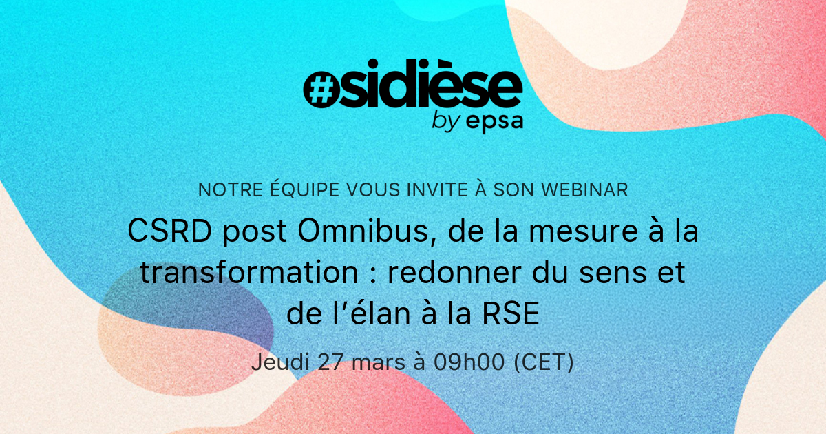CSRD post Omnibus, de la mesure à la transformation : redonner du sens et de l’élan à la RSE ...