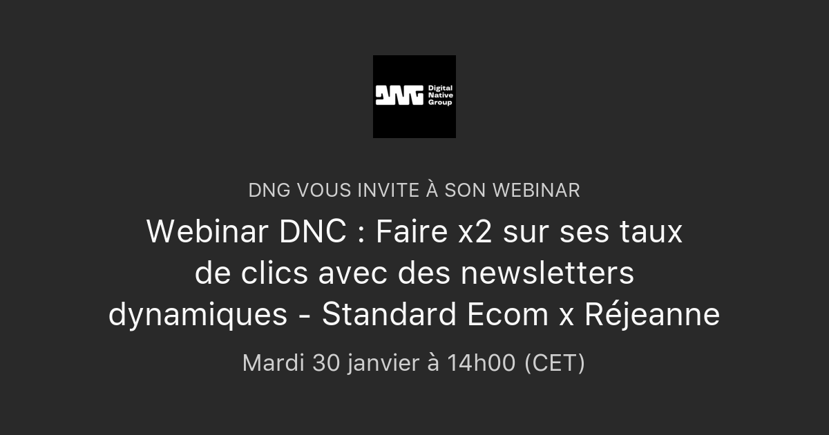 Webinar DNC : Faire x2 sur ses taux de clics avec des newsletters ...