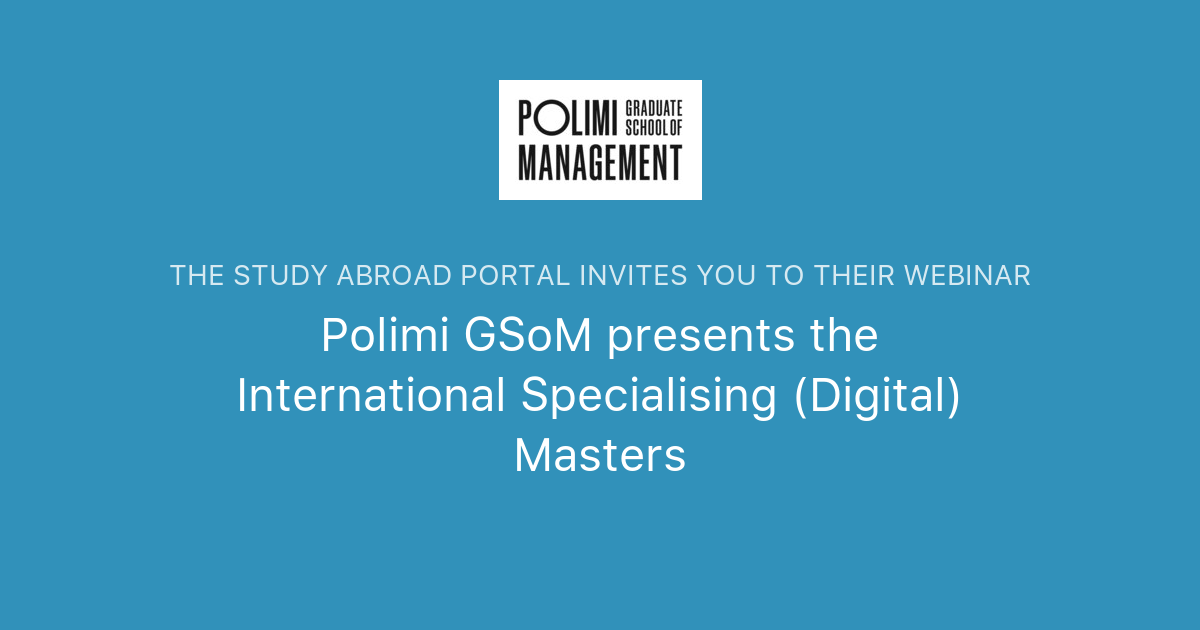 Polimi GSoM presents the International Specialising (Digital) Masters ...
