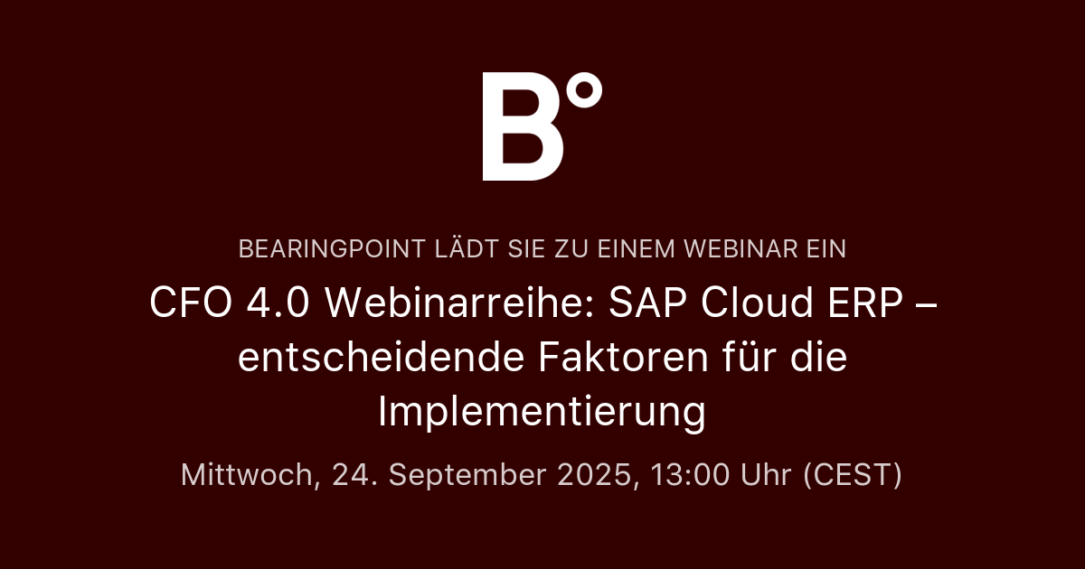 CFO 4.0 Webinarreihe: SAP Cloud ERP – entscheidende Faktoren für die Implementierung | BearingPoint