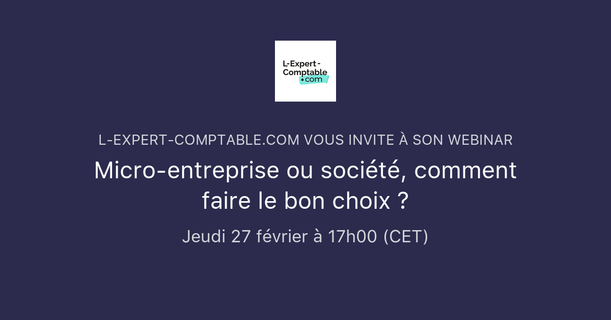 Micro-entreprise ou société, comment faire le bon choix ? | L-Expert ...